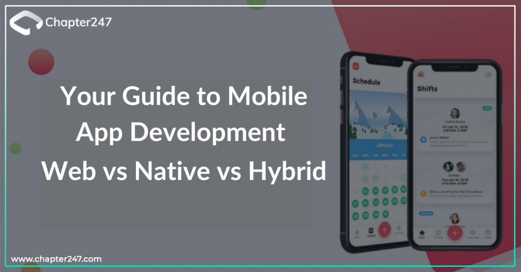 Your Guide to Mobile App Development: Web vs Native vs Hybrid | Chapter247