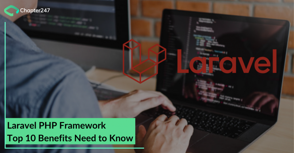Top 10 Benefits Of Using Laravel Php Framework Chapter247