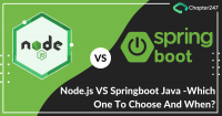 Node.js vs Springboot Java -Which one to choose and when? | Chapter247