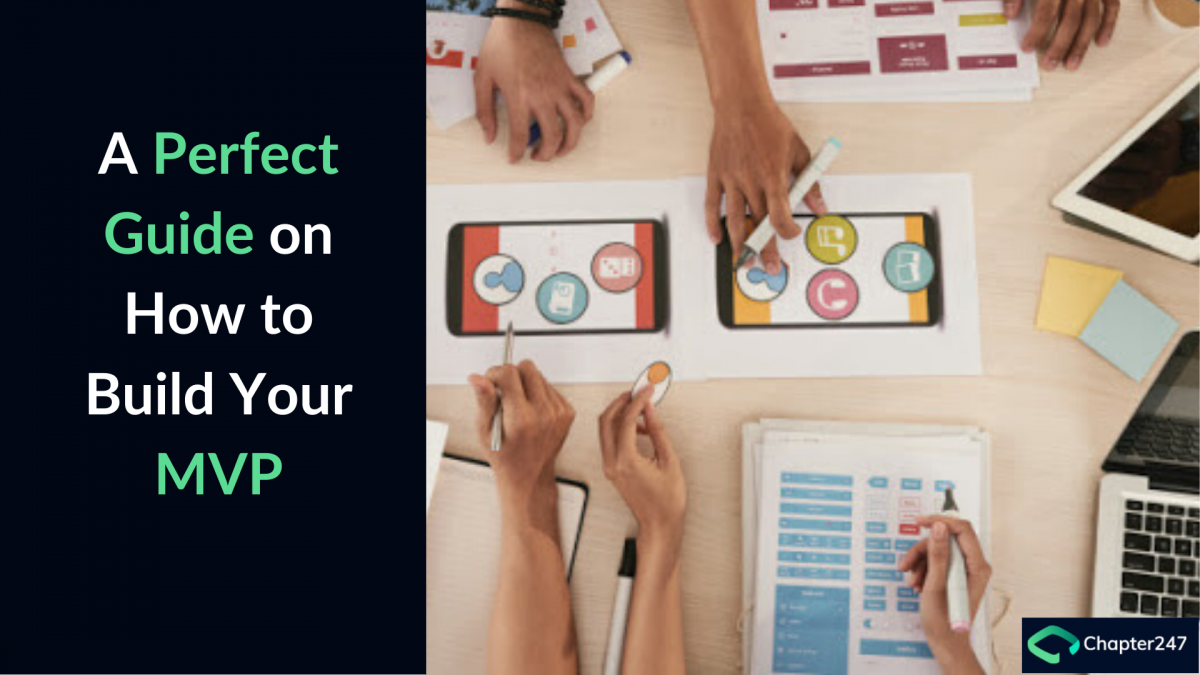 A Perfect Guide on How to Build Your MVP | | Chapter247