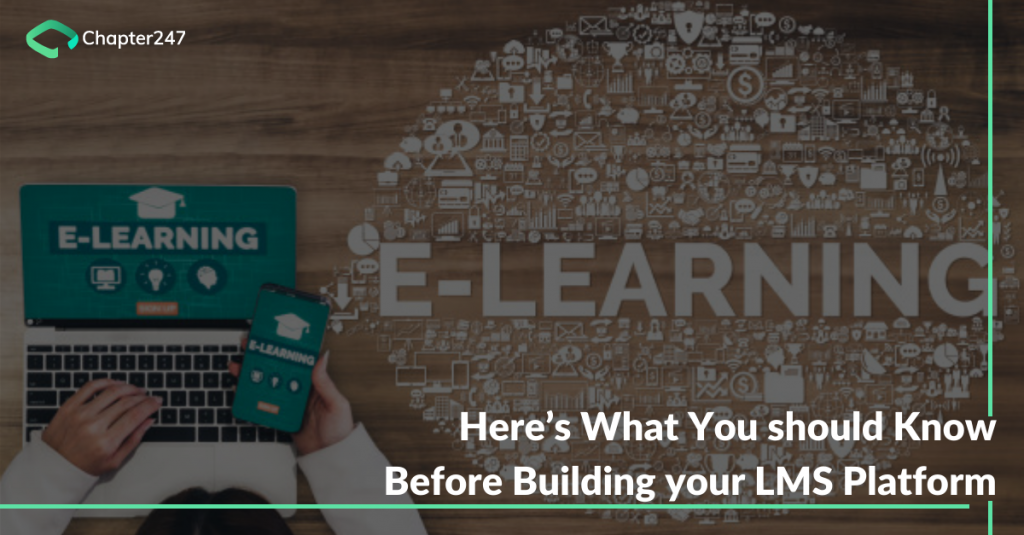 Here’s what you should know before Building your LMS Platform | Chapter247