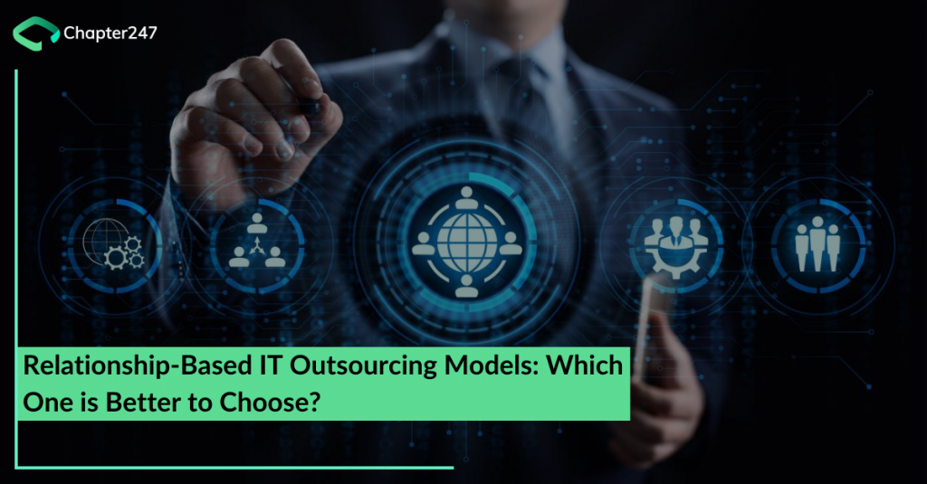 IT Outsourcing Models: Which One is Better to Choose? | Chapter247