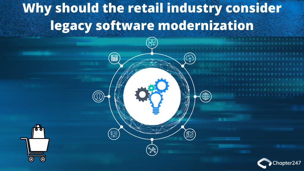 Legacy Software Modernization for Retail Industry | Chapter247
