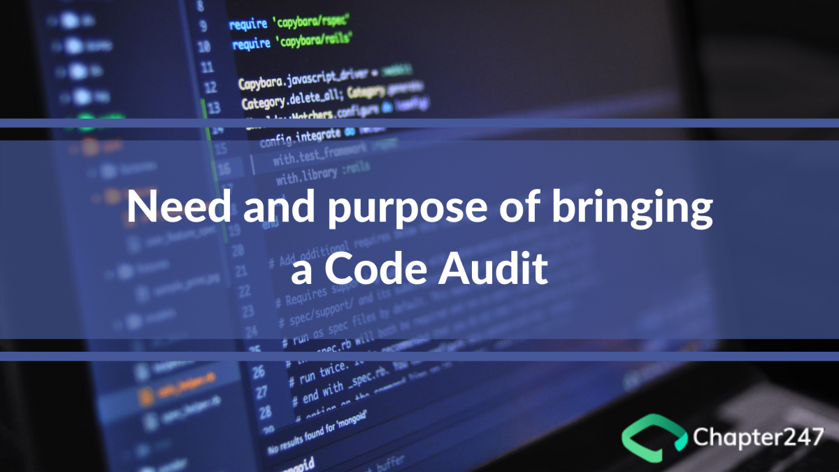 Need and purpose of bringing a Code Audit | Chapter247