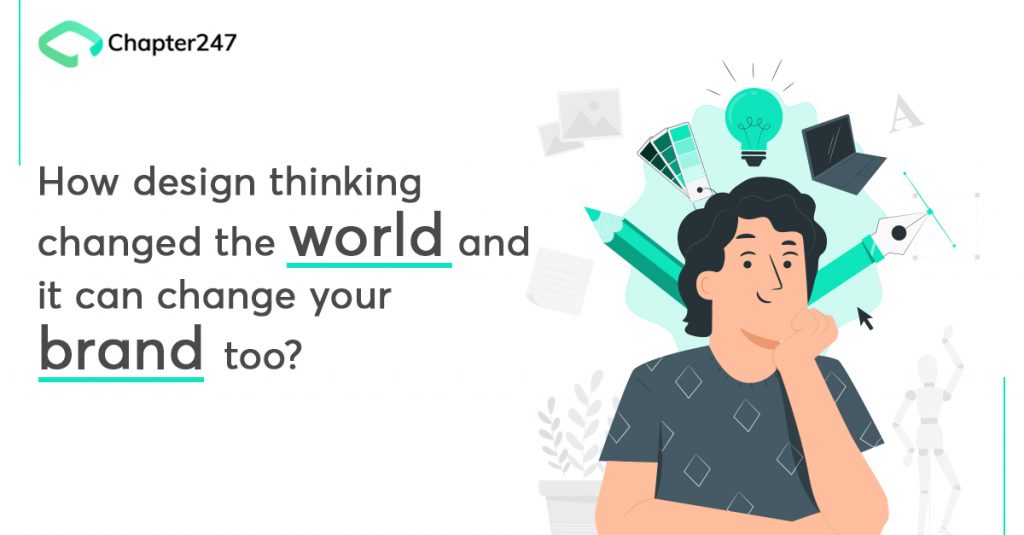 How Can Design Thinking Change Your Brand ?| Chapter247