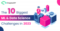 The 10 Biggest ML and Data Science Challenges in 2023 | Chapter247