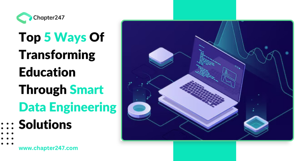 Revolutionise Learning: 5 Smart Data Engineering Solutions for a ...