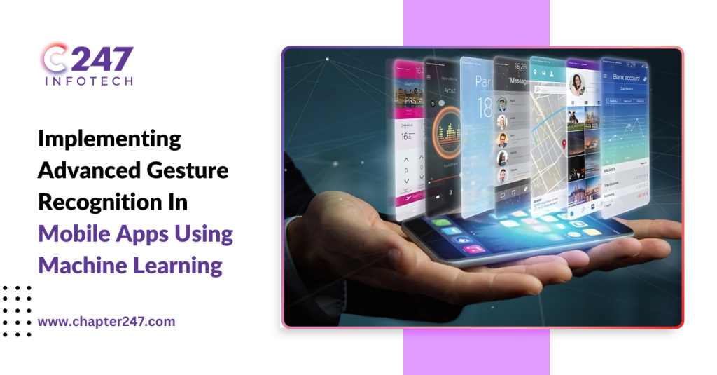 Implementing Advanced Gesture Recognition In Mobile Apps With ML
