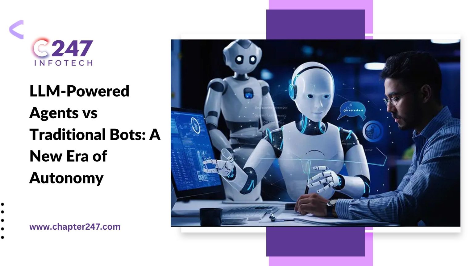LLM-Powered Agents vs Traditional Bots: A New Era of Autonomy | Chapter247